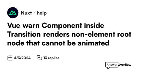 Vue Warn Component Inside Renders Non Element Root Node That Cannot