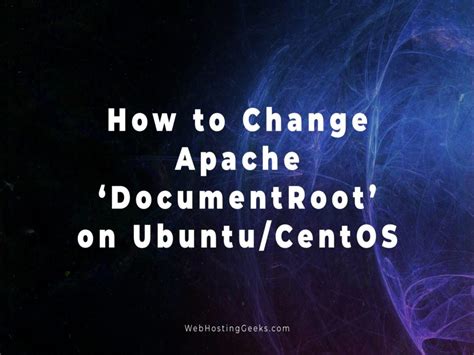 How To Change Default Apache DocumentRoot Directory In Linux Ubuntu CentOS Linux Tutorials