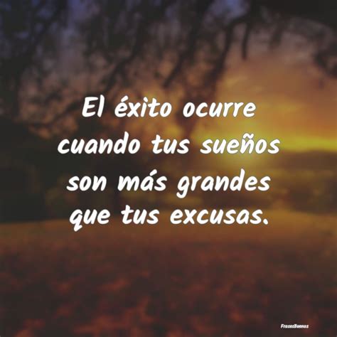 El éxito Ocurre Cuando Tus Sueños Son