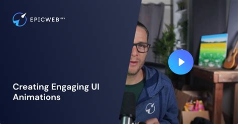 Creating Engaging Ui Animations Epic Web Dev