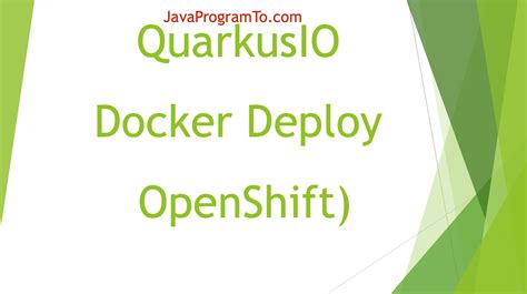 Quarkus Native Image Docker Deploy Openshift Javaprogramto
