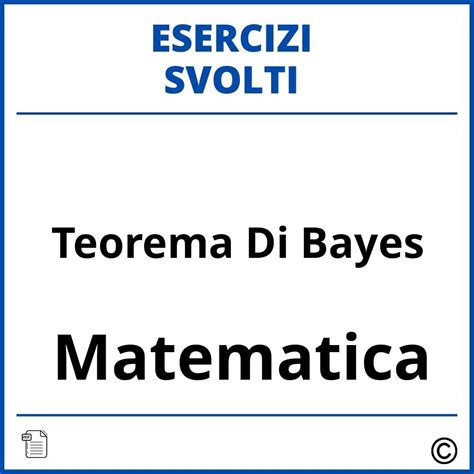 Esercizi Teorema Di Bayes Soluzioni Svolti Pdf