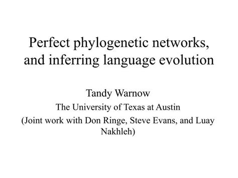 Ppt Perfect Phylogenetic Networks And Inferring Language Evolution