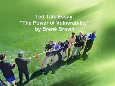 Essay On The Power Of Vulnerability Wr1ter