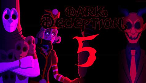 Dark Deception Chapter 5 Cover By Cringenidze On Deviantart