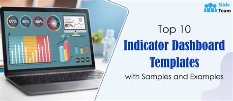 Top 10 Indicator Dashboard Templates With Samples And Examples