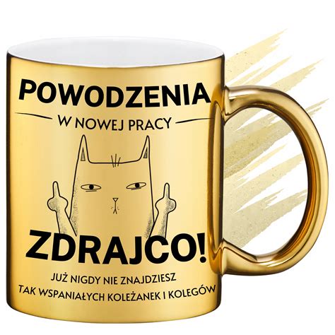 Kubek Złoty Na Pożegnanie Odejście Koleżanki Kolegi Z Pracy Prezent