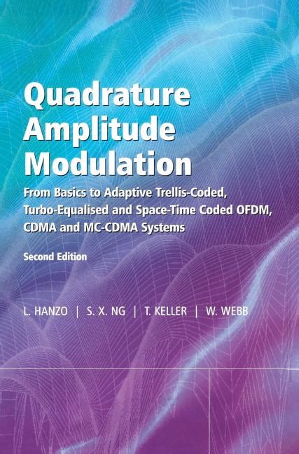 Ieee Press Quadrature Amplitude Modulation From Basics To Adaptive Trellis Coded Turbo