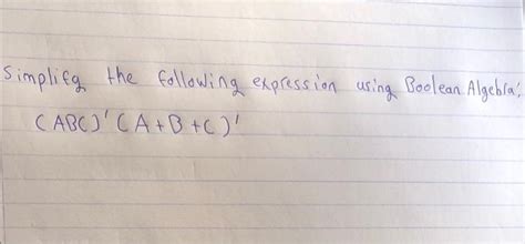 Solved Simplifg The Following Expression Using Boolean Chegg