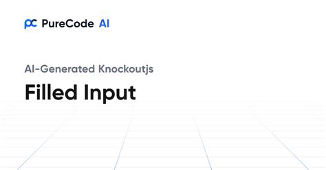 Build Great Knockoutjs Filled Input Components Faster Using Ai Tools