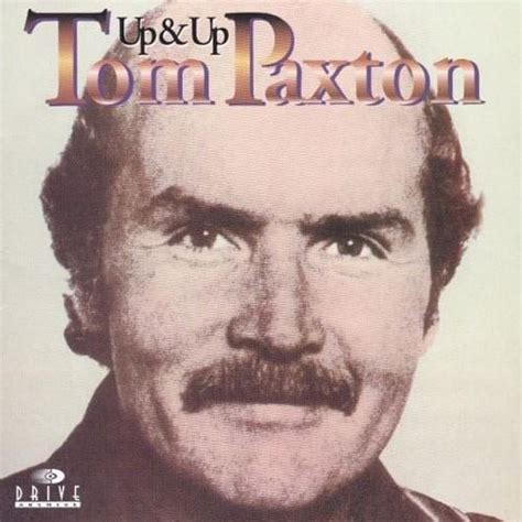 Tom Paxton Up Up Lyrics And Tracklist Genius