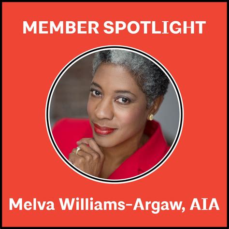 Meet Melva Williams Argaw Aia Melvas Favorite Thing About Architecture Is That You Get To Be
