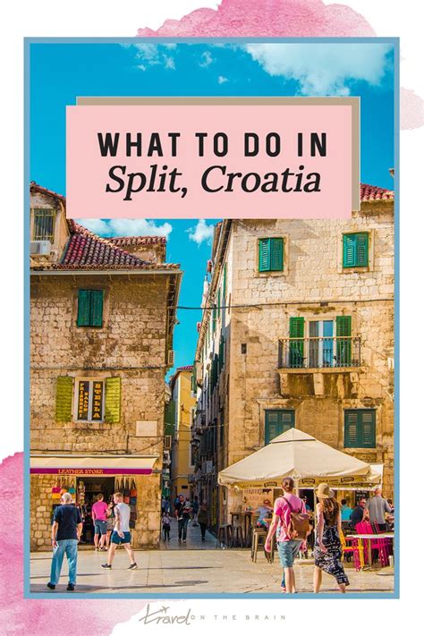 What To Do In Split Top Places To See Things To Do In Split