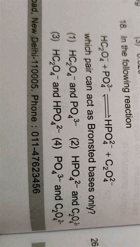 18 In The Following Reactionhc2 O4− Po43− ⇌hpo42− C2 O42− Which Pair
