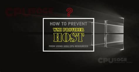 WMI Provider Host High CPU Usage On Windows Fix It CPUsage