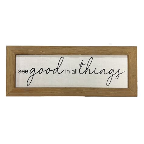 See Good In All Things - Sign