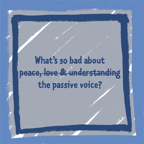 Writing Guide Active V Passive Voice The Word Factory