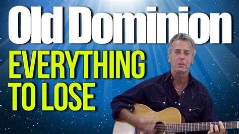 Old Dominion Everything To Lose Guitar Lesson Tutorial YouTube