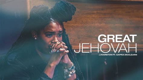 Great Jehovah Live Official Video Jj Hairston Feat Capria Mcclearn