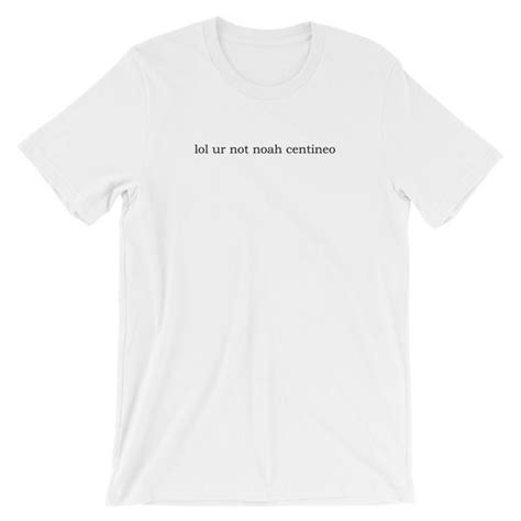 Lol Ur Not Noah Centineo Short Sleeve Unisex T Shirt Shirts