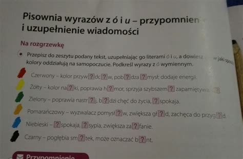 do zeszytu Przepisz do zeszytu podany tekst uzupełniając go literami ó i u a dowiesz się w jaki