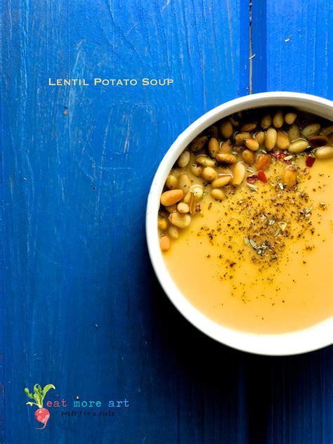 Lentil Potato Soup Eat More Art