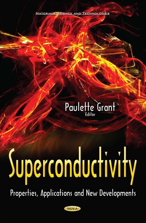 Superconductivity Properties Applications And New Developments Oz