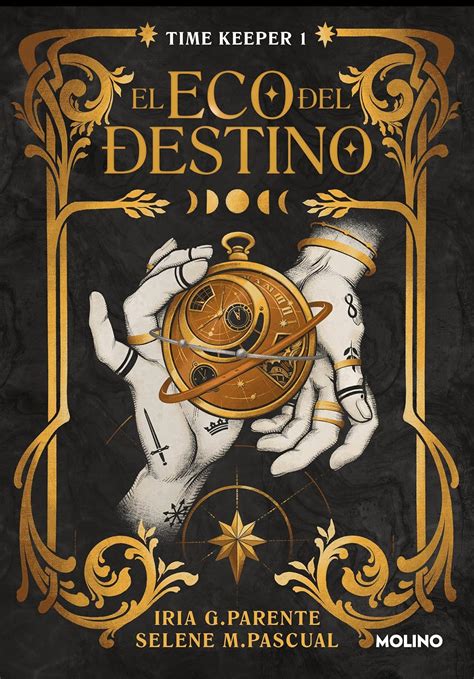 El eco del destino Time Keeper 1 Ficción G Parente Iria M
