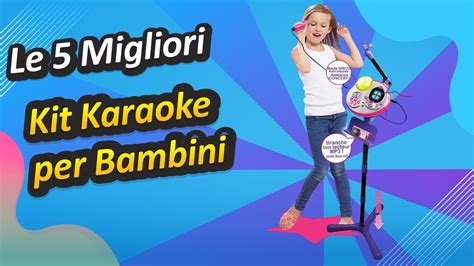 Le 5 Migliori Kit Karaoke per Bambini - YouTube