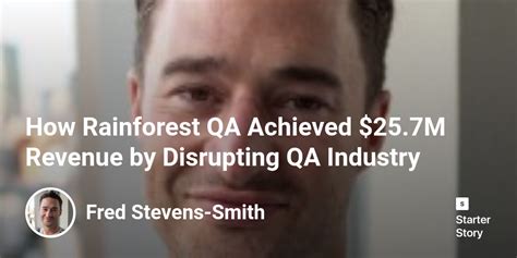 How Rainforest Qa Achieved 257m Revenue By Disrupting Qa Industry