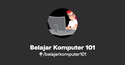 Belajar Komputer 101 Linktree