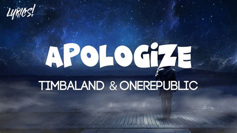 Timbaland Apologize Lyrics Feat Onerepublic Youtube