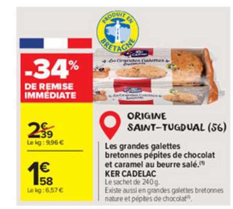Promo Les Grandes Galettes Bretonnes Pépites De Chocolat Et Caramel Au Beurre Salé Ker Cadelac