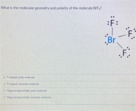 Solved What Is The Molecular Geometry And Polarity Of The