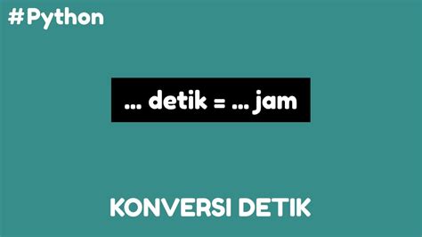 program python konversi detik youtube