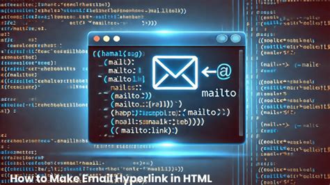How To Make Email Hyperlink In HTML Step By Step Guide