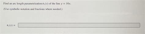 Solved Find An Arc Length Parametrization R1 S ﻿of The Line