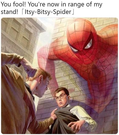 Itsy Bitsy Spider JoJo S Bizarre Adventure Jojo S Bizarre Adventure Jojo Bizarre Jojo Memes