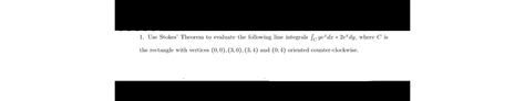solved use stokes theorem to evaluate the following line