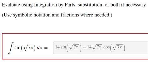 solved evaluate using integration by parts substitution or