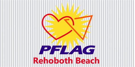 Pflag Rehoboth Beach Monthly Meeting Sussex Pride