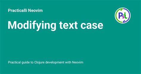 Modifying Text Case Practicalli Neovim
