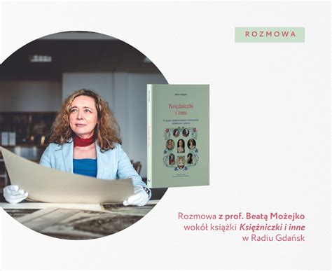 Rozmowa z prof Beatą Możejko w Radiu Gdańsk Wydawnictwo