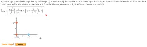 Solved A Point Charge Q Is At The Origin And A Point Chegg