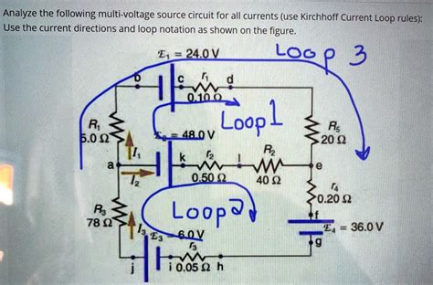 Analyze The Following Multi Voltage Source Circuit For All Currents Use Kirchhoff Current Loop