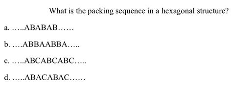 Solved What Is The Packing Sequence In A Hexagonal