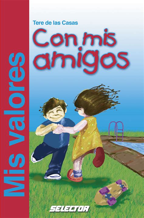 Valores Con Mis Amigos Mis Librotea