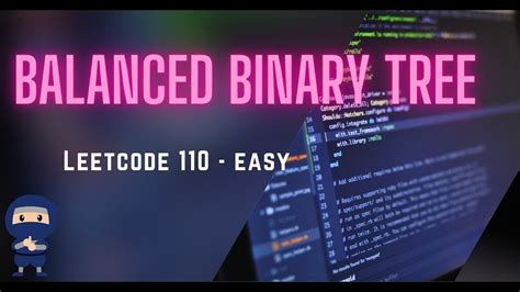 Balanced Binary Tree Explained Efficient Approach And Code Walkthrough