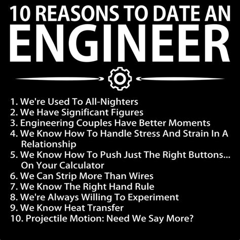 10 Reasons To Date An Engineer Engineering Humor Engineering Memes