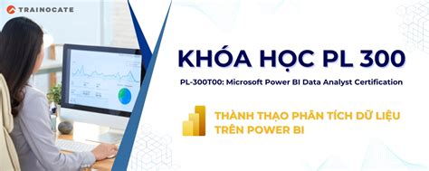 Khóa Học Pl 300 Microsoft Power Bi Data Analyst